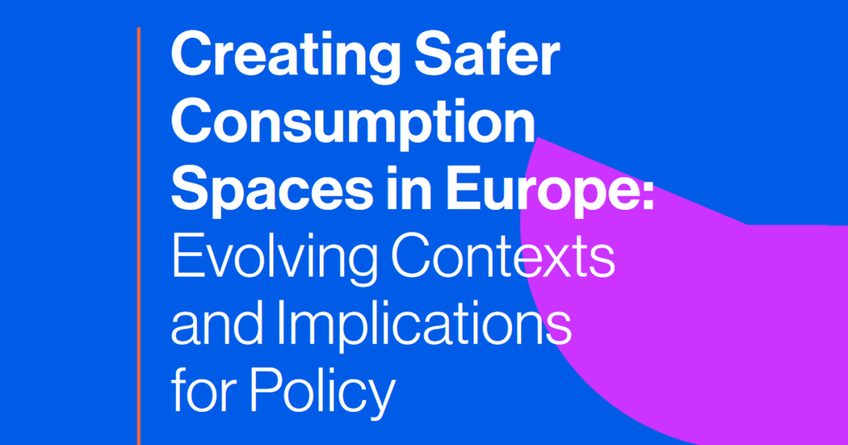 Creating Safer Consumption Spaces in Europe: Evolving Contexts and ...